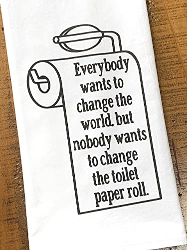 Handmade Funny Kitchen Towel - Change the Toilet Paper Roll - 100% Cotton Funny Flour Sack Hand Towel for Kitchen - 28x28 Inch Bathroom Towel - Perfect for Housewarming-Holiday-Birthday Gift