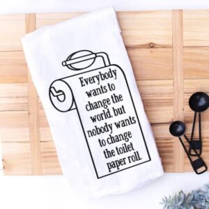 Handmade Funny Kitchen Towel - Change the Toilet Paper Roll - 100% Cotton Funny Flour Sack Hand Towel for Kitchen - 28x28 Inch Bathroom Towel - Perfect for Housewarming-Holiday-Birthday Gift