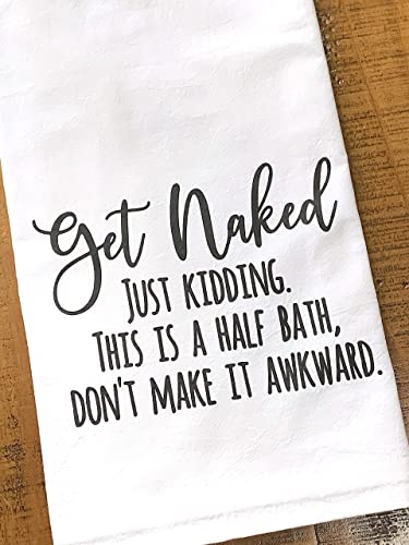 Handmade Funny Kitchen Towel - Get Naked - 100% Cotton Funny Hand Towel for Bathroom - 28x28 Inch Perfect for Housewarming-Christmas-Mothers’ Day-Birthday Gift