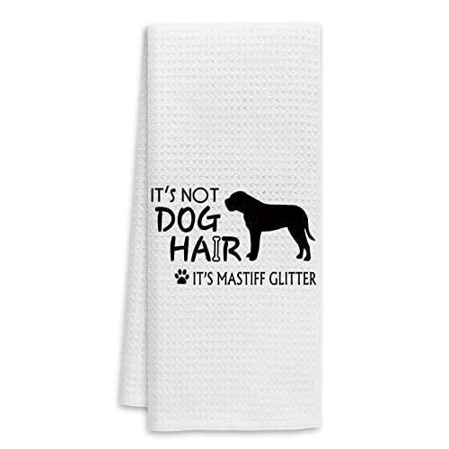 It’s Not Dog Hair It’s Mastiff Glitter Hand Towels Kitchen Towels Dish Towels,Fall Funny Dog Decor Towels,Dog Lovers Dog Mom Girls Women Gifts