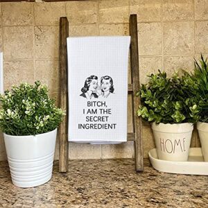 WCGXKO Funny Humor Kitchen Towel Bitch I Am The Secret Ingredient Housewarming Gift for Women (Bitch Towel)