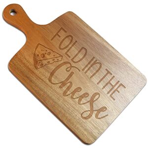 fold in the cheese funny engraved cutting board, cheese board, funny farmhouse kitchen gift, gift for cheese lovers, housewarming gifts