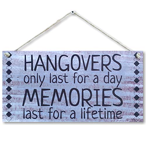 CARISPIBET Hangovers only Last | Funny and Inspiring Wall Art Decoration Plaque Sign 6" x 12"