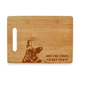 are you going to eat that? french bulldog bamboo cutting board