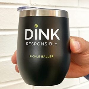 Super Fly Goods Pickle Ball Dink Responsibly pickleball Lovers Stemless Wine Tumbler Gift for Men Women or Partners Players 12 oz Insulated Stainless Steel Wine Glass (Pickleball)