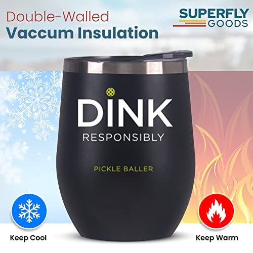 Super Fly Goods Pickle Ball Dink Responsibly pickleball Lovers Stemless Wine Tumbler Gift for Men Women or Partners Players 12 oz Insulated Stainless Steel Wine Glass (Pickleball)