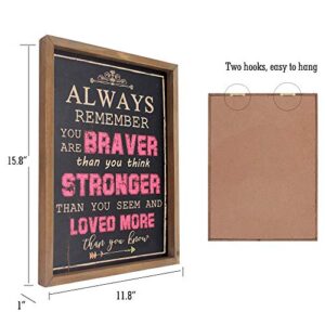 Wartter 11.8x15.8 inches Always Remember You are Braver Than You Think Wood Framed Wall Art Decorative Sign.