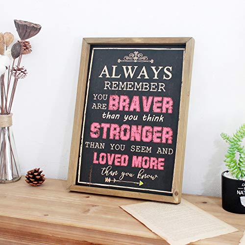 Wartter 11.8x15.8 inches Always Remember You are Braver Than You Think Wood Framed Wall Art Decorative Sign.