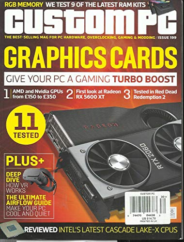 CUSTOM PC MAGAZINE, GRAPHICS CARDS * 11 TESTED APRIL, 2020 ISSUE # 199 UK