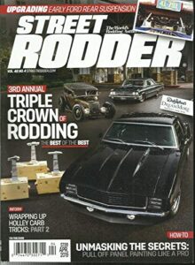 street rodder magazine, triple crown rodding april, 2019 vol.48 no.4