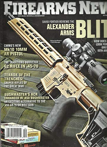 FIREARMS NEWS, GUN SALES, REVIEWS & INFORMATION, OCT, 2019 VOLUME 73 ISSUE,19