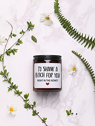 Best Friend Birthday Gifts for Women, I’d Shank A B for You Scented Soy Candle, Funny Birthday Gift Galentines Gag Gift for Friends, BFF, Bestie, Sister (BTCH)