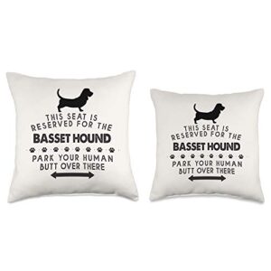 Basset HOund All Funny Gifts Funny Basset Hound Seat Reserved Park There Mom Dad Gift Throw Pillow, 16x16, Multicolor