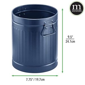 mDesign Steel Metal 2 Gallon/7 Liter Trash Can Wastebasket, Garbage Bin with Handles for Bathroom, Kitchen, Bedroom, Office - Holds Trash, Waste, Garbage, Recycling - Navy Blue