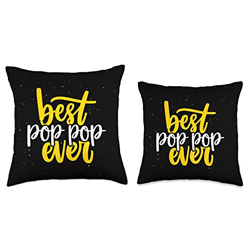 Best Pop Pop Ever Pillow Gift For Pop Pop Best Pop Pop Gift Throw Pillow