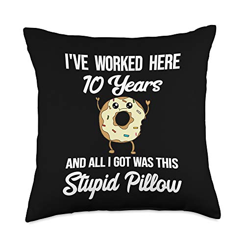 Funny 10th Year Career Milestone Quote Ten Years Employee Appreciation 10 Year Work Anniversary Funny Donut Throw Pillow, 18x18, Multicolor