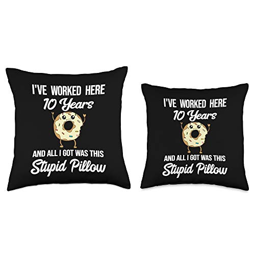 Funny 10th Year Career Milestone Quote Ten Years Employee Appreciation 10 Year Work Anniversary Funny Donut Throw Pillow, 18x18, Multicolor