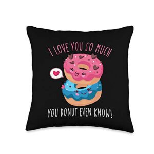 sweets cream filled donuts dessert sprinkles tee i love you so much you donut even know dough pastry doughnut throw pillow, 16x16, multicolor