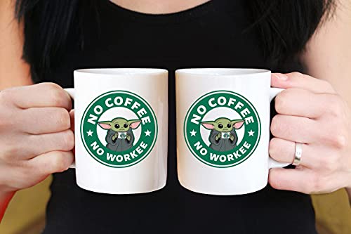 Grubby Garb Baby yoda No coffee no workee. A 15 oz funny novelty coffee mug Makes a great gift idea for a parent husband wife brother sister Or friend