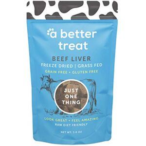 a better treat – freeze dried beef dog treats, grass fed, beef liver single ingredient | natural, healthy, high value | gluten free, grain free, high protein, diabetic friendly | made in the usa