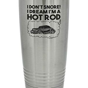 ThisWear Mechanic Gifts I Don't Snore I Dream I'm A Hot Rod 20oz. Stainless Steel Insulated Travel Mug With Lid Silver