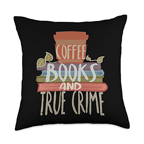 True Crime Fan Gifts by K True Crime Coffee Books Throw Pillow, 18x18, Multicolor