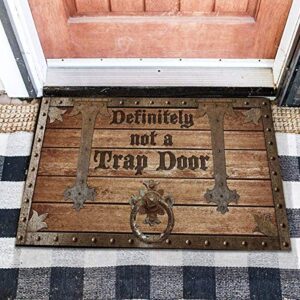 Bestcustom Definitely Not A Trap Door Indoor and Outdoor Doormat Warm House Gift Welcome Mat for Friend Men Women Funny Gift Birthday Gift (Indoor & Outdoor 24x16)