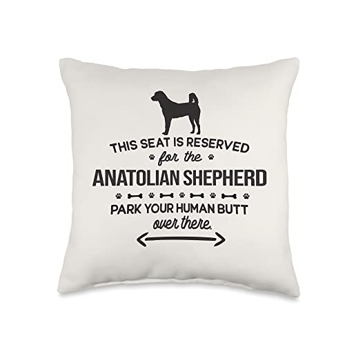 Anatolian Shepherd The Funny Gifts Funny Anatolian Shepherd This Seat Reserved Park There Mom Throw Pillow, 16x16, Multicolor