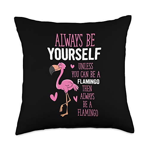 Cute Flamingo Tees Always Be Yourself Unless You Can Be A Flamingo Throw Pillow, 18x18, Multicolor