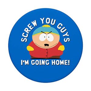 South Park SCREW YOU GUYS I'M GOING HOME PopSockets Swappable PopGrip