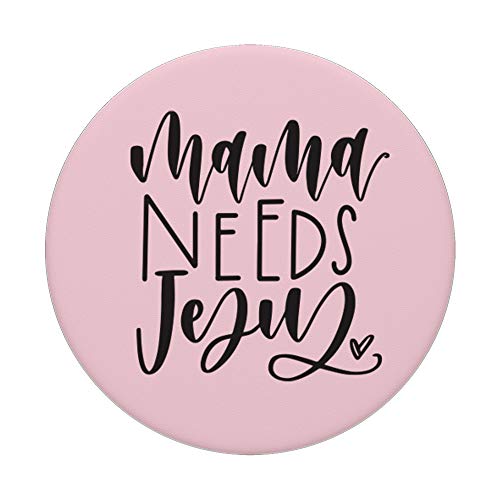 Mama needs Jesus in Pink on Black, Mom Mother Momma JLZ001 PopSockets Swappable PopGrip