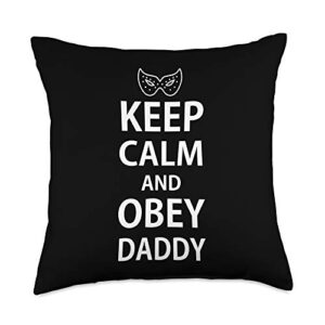 kinky sexy bdsm kleid keep calm and obey daddy kinky sub bdsm bondage throw pillow, 18x18, multicolor