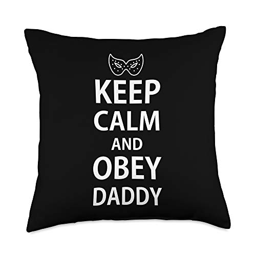 KINKY SEXY BDSM KLEID Keep Calm and Obey Daddy Kinky Sub BDSM Bondage Throw Pillow, 18x18, Multicolor