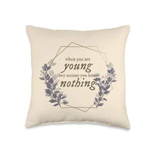 hardays when you are young they assume you know nothing throw pillow, 16x16, multicolor