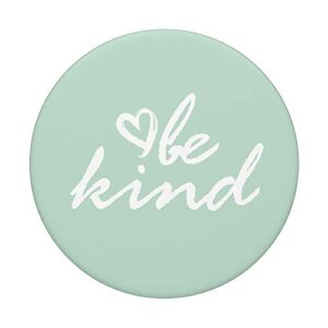 White Be Kind Green PopSockets Swappable PopGrip