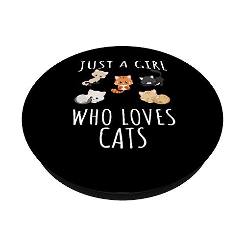 Just a girl who loves Cats - Funny Kitten PopSockets PopGrip: Swappable Grip for Phones & Tablets