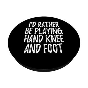 I'd Rather Be Playing Hand Knee And Foot Canasta Card Game PopSockets PopGrip: Swappable Grip for Phones & Tablets