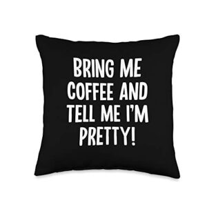 funny pillow decor for couch gifts bring tell me i'm pretty i funny coffee lover throw pillow, 16x16, multicolor