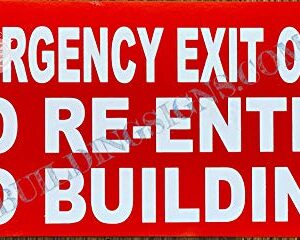 Emergency EXIT ONLY NO RE-Entry to Building Sign (RED, Reflective, Aluminium 6X12,Rust Free)