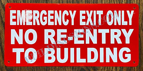 Emergency EXIT ONLY NO RE-Entry to Building Sign (RED, Reflective, Aluminium 6X12,Rust Free)