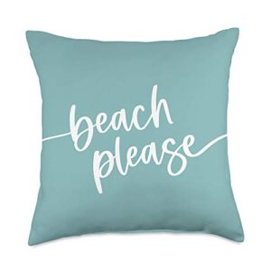 vine mercantile beach please-cute summer sayings-dusty teal aqua throw pillow, 18x18, multicolor