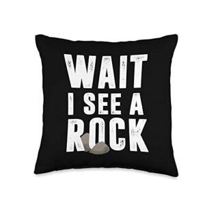 rockhound rock geode hunter gift shop wait i see rockhound fan rock geode hunter geologist throw pillow, 16x16, multicolor