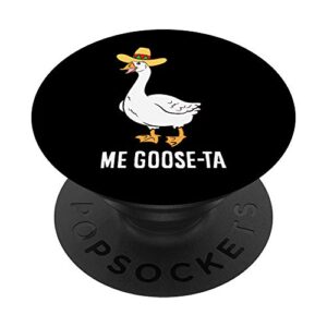 Me Goose Ta Mexican Funny Spanish Goose Pun PopSockets Swappable PopGrip