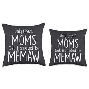 Gifts For Memaw Memaw Gift: Only Moms Get Promoted to Throw Pillow, 16x16, Multicolor