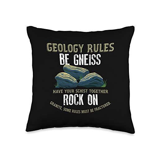 Geologist Gifts - Geology Gift - DressedForDuty Geologist Rules Be Gneiss Rock On-Geology Gift Throw Pillow, 16x16, Multicolor