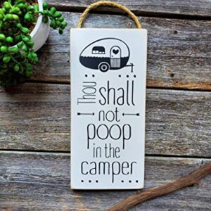 Camping Signs Decor Wood Sign, Camping Sign, Travel Trailer Sign, Camper Sign, No Pooping Sign, Restroom Sign, Camping Gifts, Unique Gift, Though Shall Not Poop