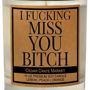 I Fucking Miss You Bitch - Best Friend I Miss You Gift for her or him, Funny Birthday Candle Gifts for Friends Female, Friendship Gifts for Women, Men, Long Distance, Funny Gift, Coworker, Sister