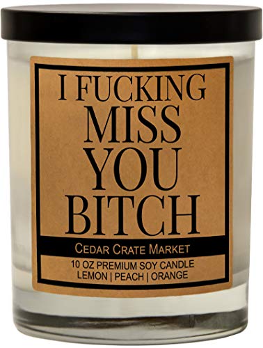 I Fucking Miss You Bitch - Best Friend I Miss You Gift for her or him, Funny Birthday Candle Gifts for Friends Female, Friendship Gifts for Women, Men, Long Distance, Funny Gift, Coworker, Sister