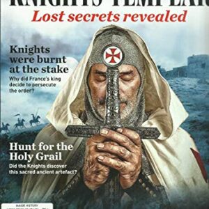 INSIDE HISTORY COLLECTION, KNIGHTS TEMPLAR, LOST SECRETS REVEALED ISSUE,2020