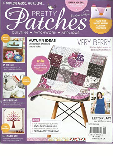 PRETTY PATCHES, OCTOBER, 2016 ISSUE, 28 QUILTING * PATCHWORK * APPLIQUE